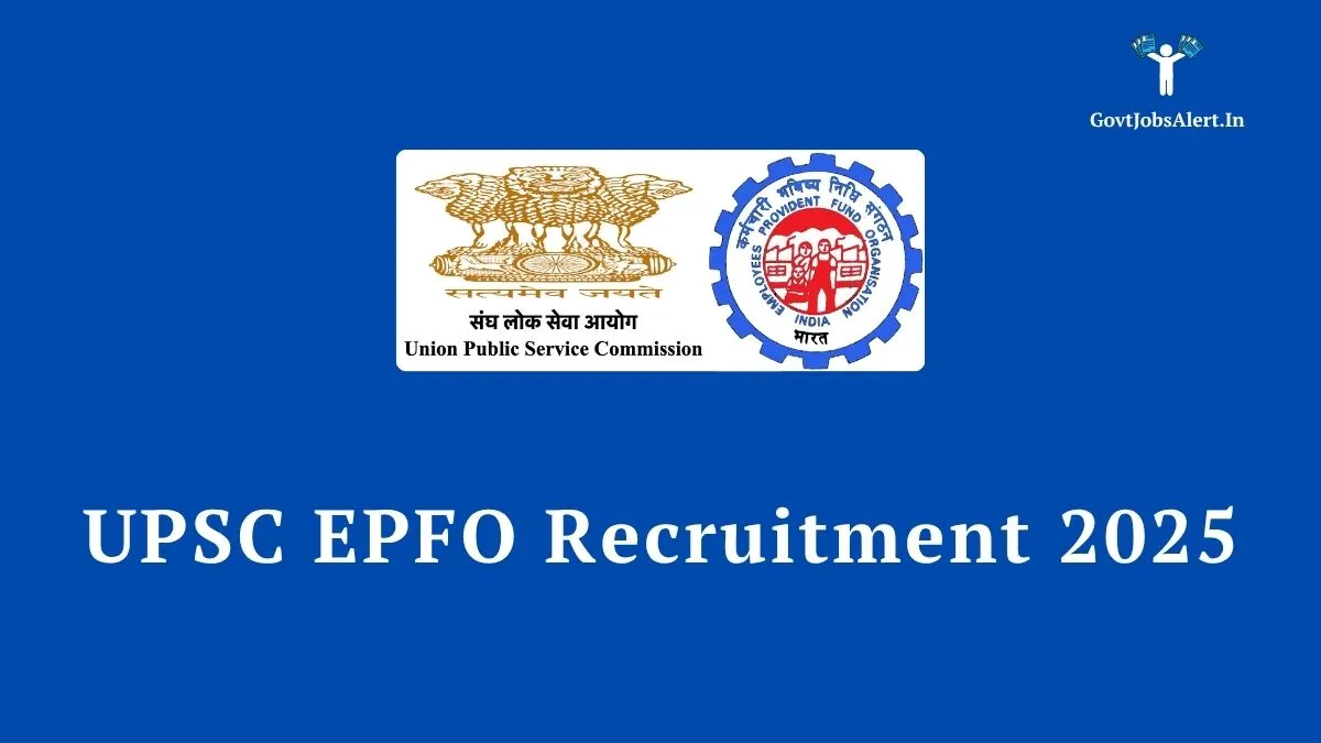 UPSC EPFO Recruitment 2025: कैसे करें अप्लाई